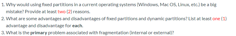 Solved 1. Why would using fixed partitions in a current | Chegg.com