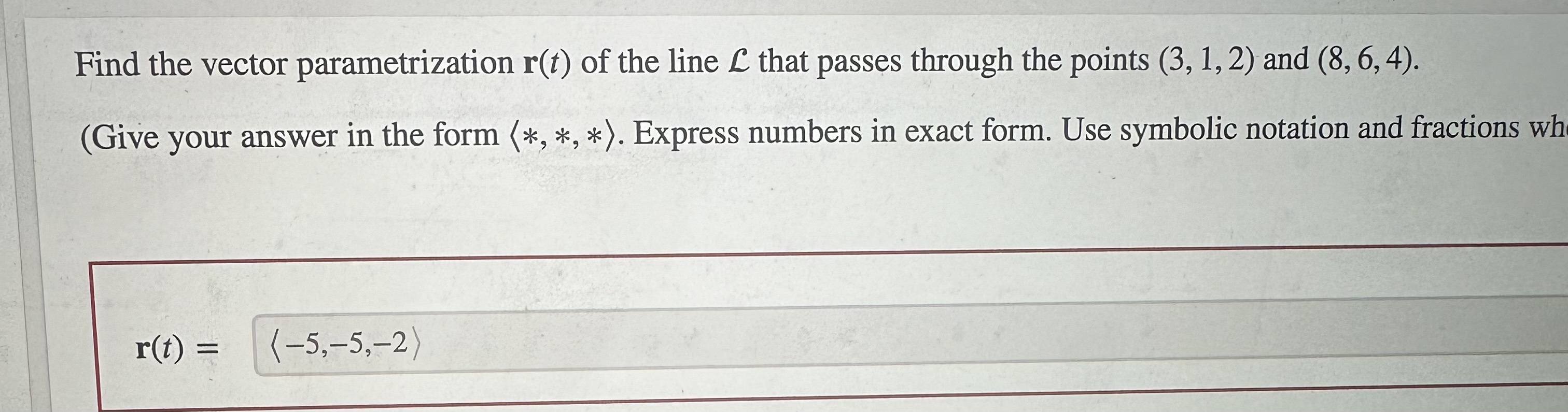Solved Find The Vector Parametrization R T ﻿of The Line L