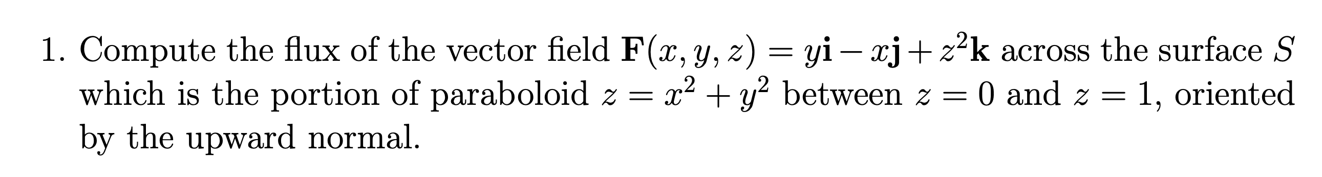 Solved 1. Compute the flux of the vector field | Chegg.com