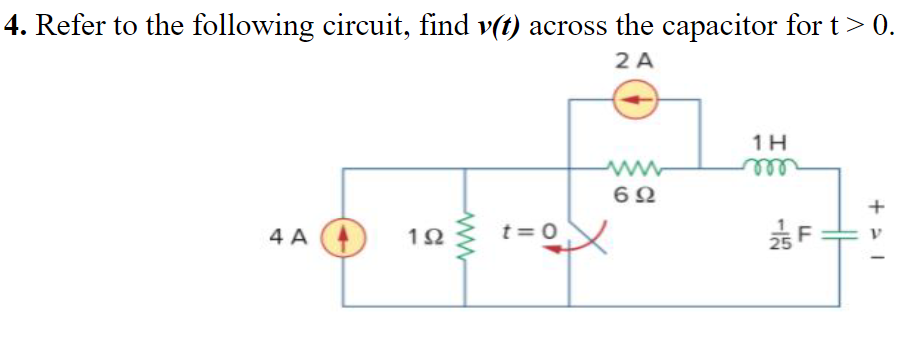 Solved 4. Refer to the following circuit, find v(t) across | Chegg.com
