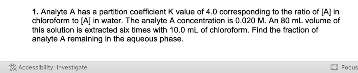 Solved 1. Analyte A has a partition coefficient K value of | Chegg.com