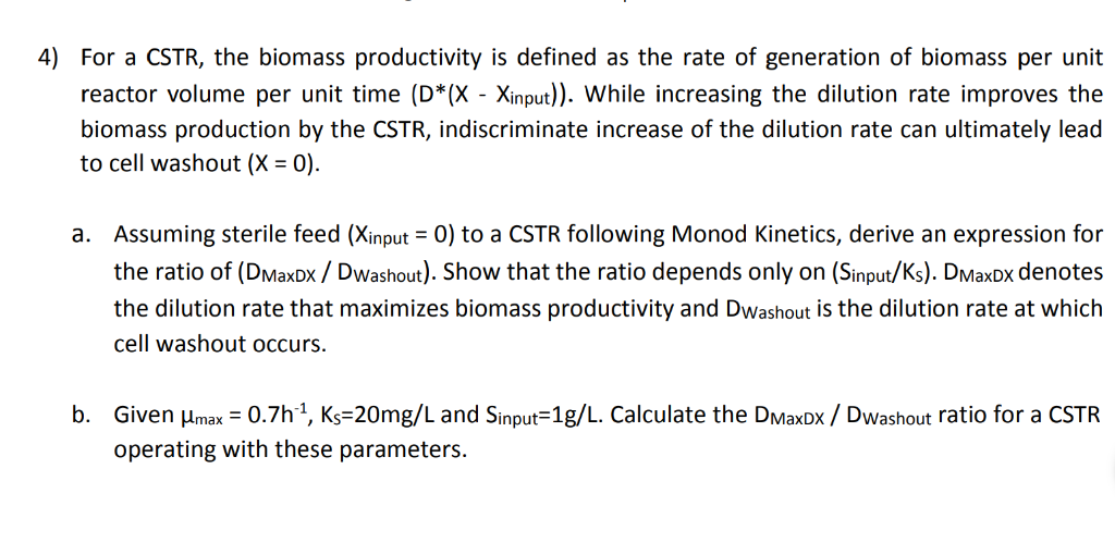 Solved 4) For a CSTR, the biomass productivity is defined as | Chegg.com