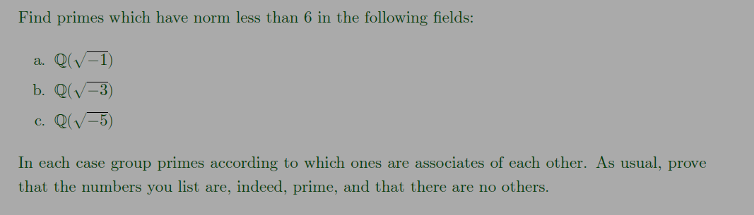 Solved Find primes which have norm less than 6 in the | Chegg.com