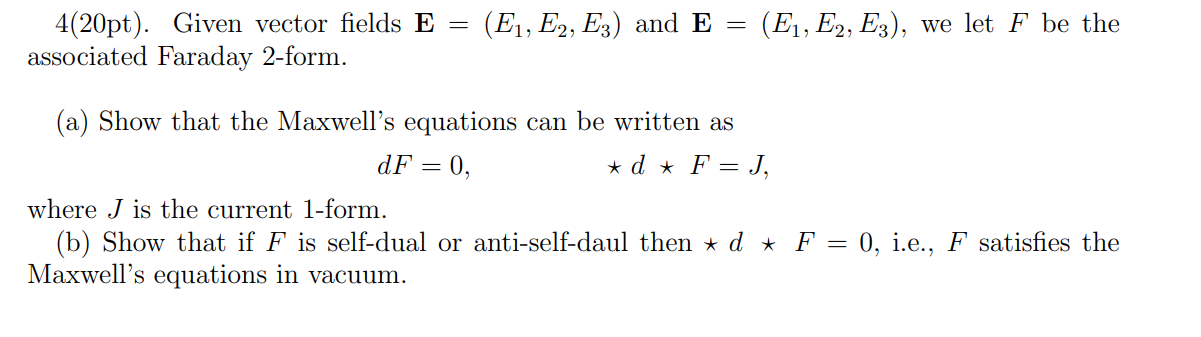 4(20pt). Given vector fields E = associated Faraday | Chegg.com