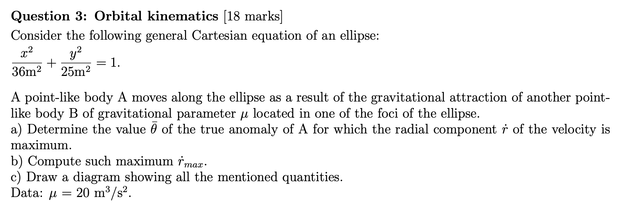Solved Question 3: Orbital kinematics [ 18 marks] Consider | Chegg.com