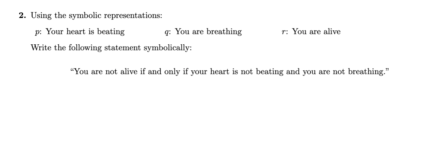 Solved 2. Using the symbolic representations: p: Your heart | Chegg.com