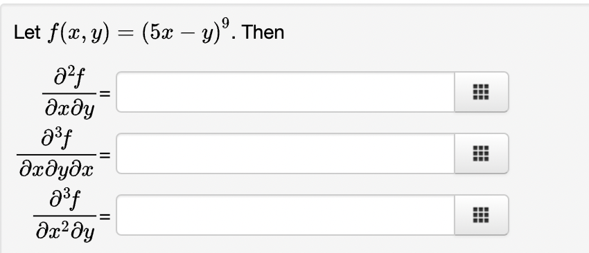 Solved Let f(x,y)=(5x−y)9. Then ∂x∂y∂2f=∂x∂y∂x∂3f=∂x2∂y∂3f= | Chegg.com