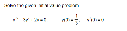 Solved Solve the given initial value | Chegg.com
