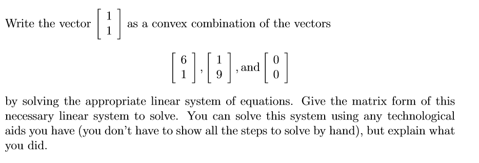 Solved Write the vector 1 as a convex combination of the | Chegg.com
