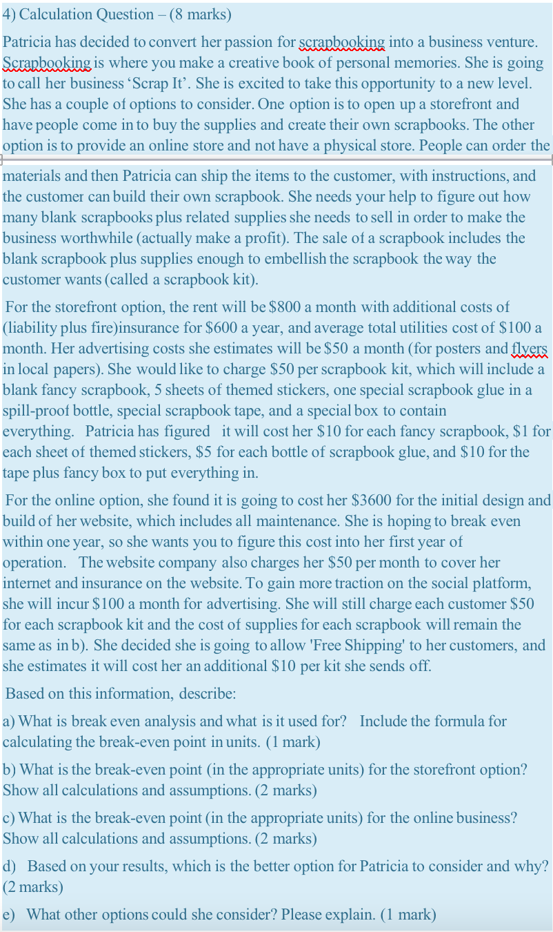 Solved 4) Calculation Question - (8 marks) Patricia has | Chegg.com