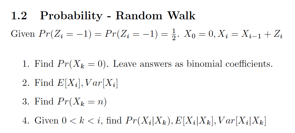 Solved 1.2 Probability - Random Walk Given Pr(Zi = -1) = | Chegg.com