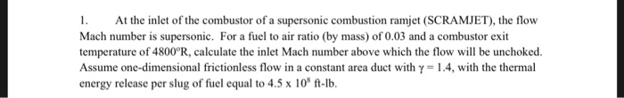 Solved At the inlet of the combustor of a supersonic | Chegg.com