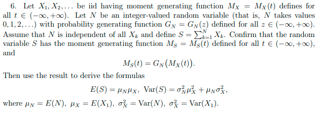 Solved k=1 6. Let X1, X2,... be iid having moment generating | Chegg.com
