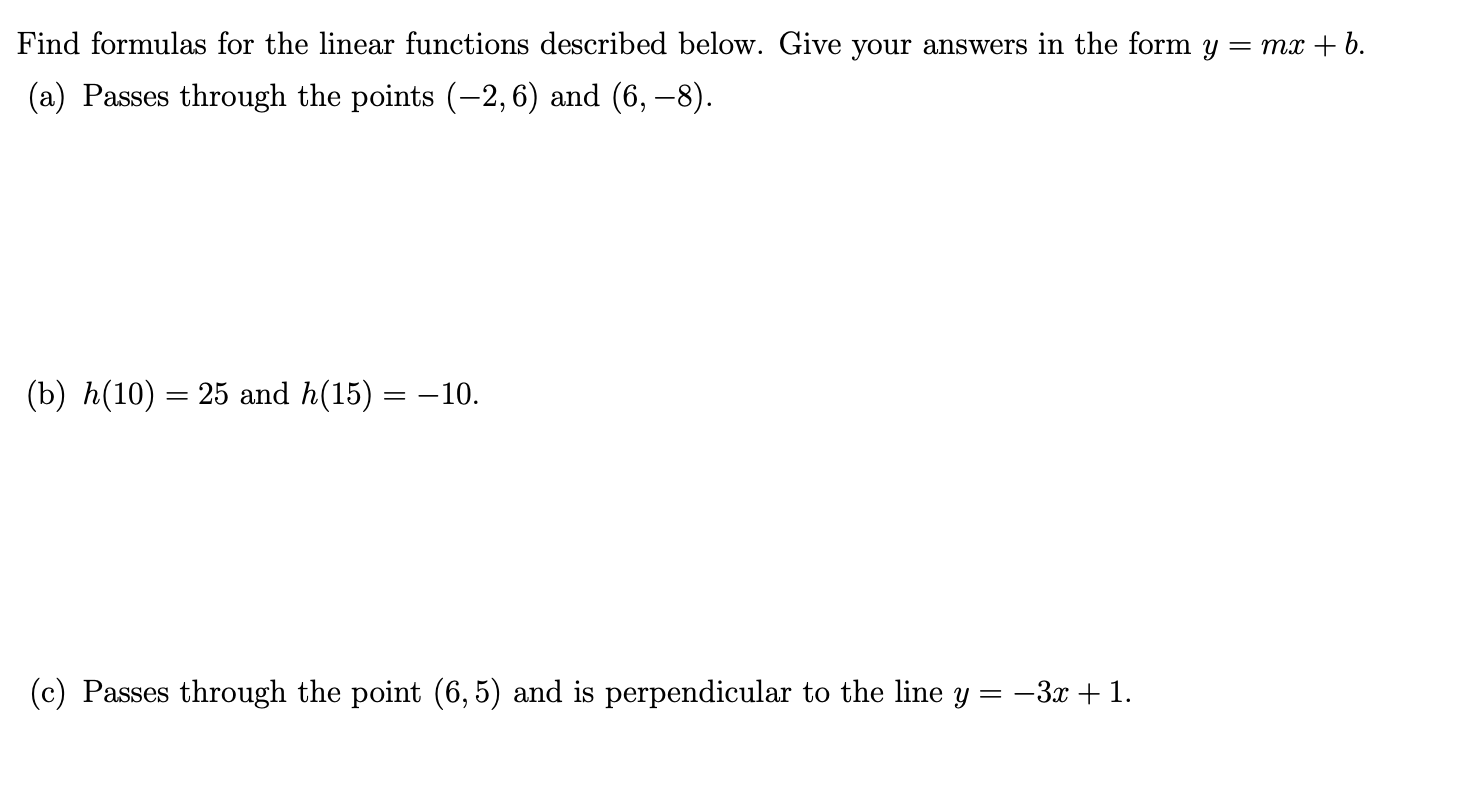 Solved = mx + b. Find formulas for the linear functions | Chegg.com