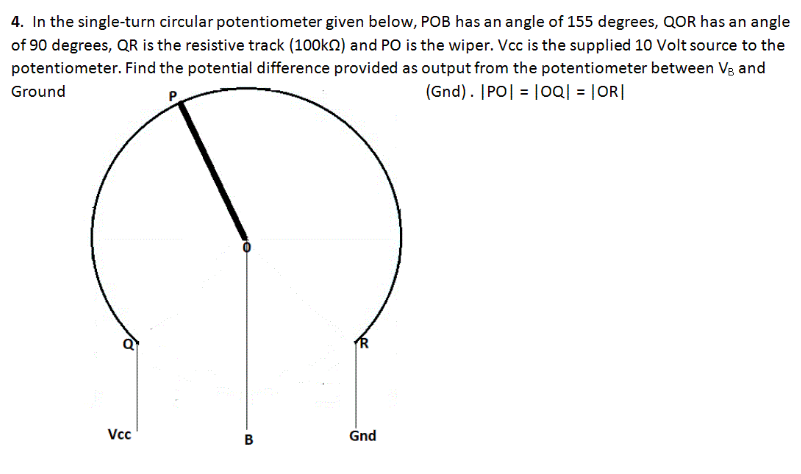 Solved 4. In the single-turn circular potentiometer given | Chegg.com