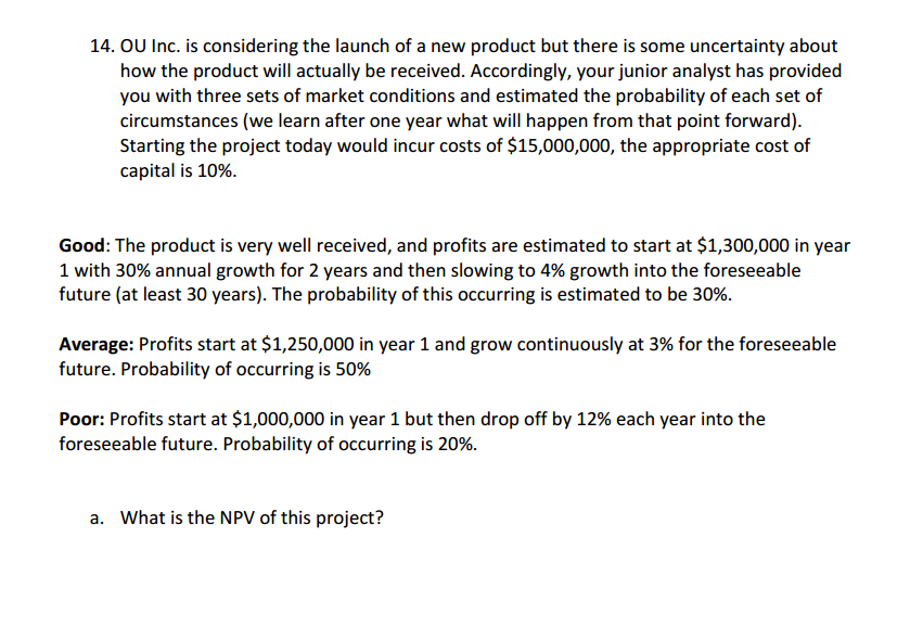 Solved 14. OU Inc. is considering the launch of a new | Chegg.com