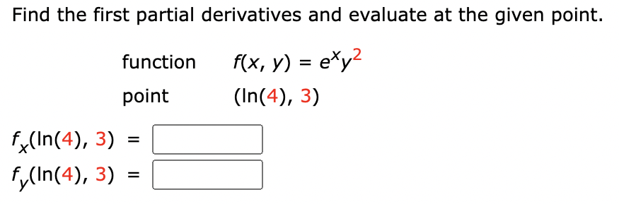 Solved Find the first partial derivatives and evaluate at | Chegg.com
