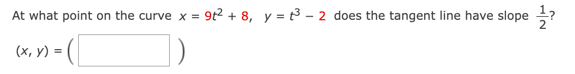 Solved At what point on the curve x=9t2+8,y=t3−2 does the | Chegg.com
