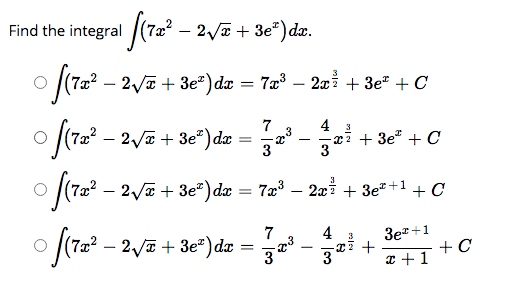 Solved Find the integral – 27+ + 3e") dx. + 3e +C [(7z? – 21 | Chegg.com