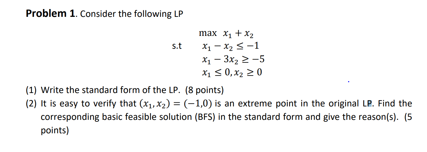 Solved Problem 1. Consider the following LP max X1 + x2 s.t | Chegg.com