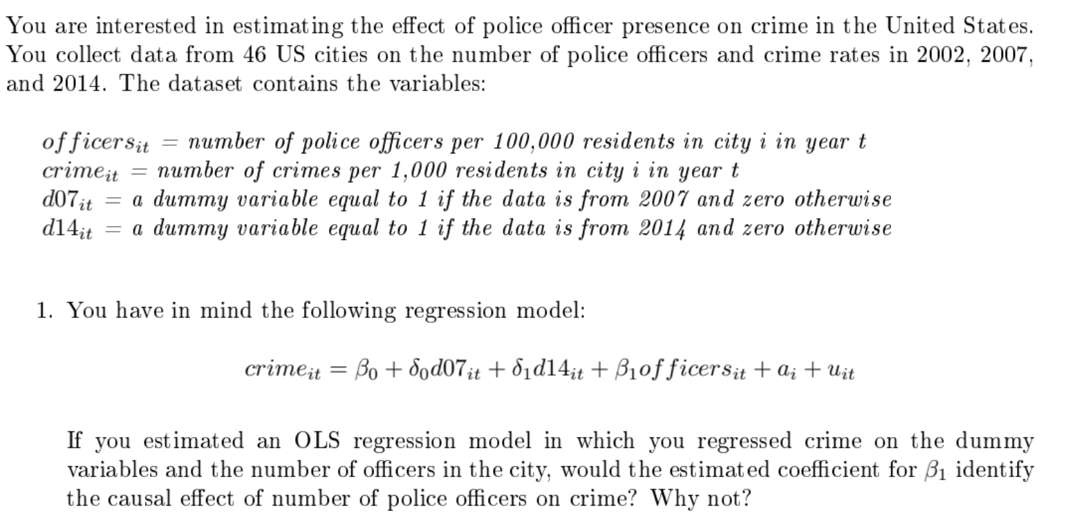 You are interested in estimating the effect of police | Chegg.com