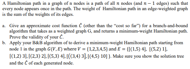 A Hamiltonian path in a graph of n nodes is a path of | Chegg.com