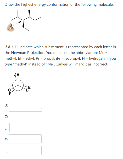 Solved Draw the highest energy conformation of the following | Chegg.com