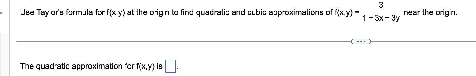 Solved Use Taylor's formula for f(x,y) at the origin to find | Chegg.com
