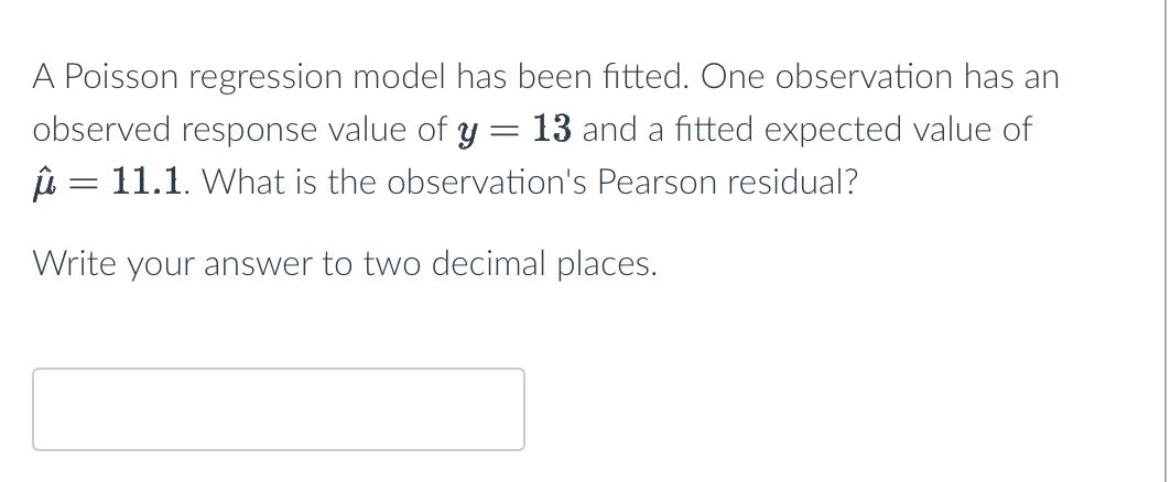 Solved A Poisson regression model has been fitted. One | Chegg.com