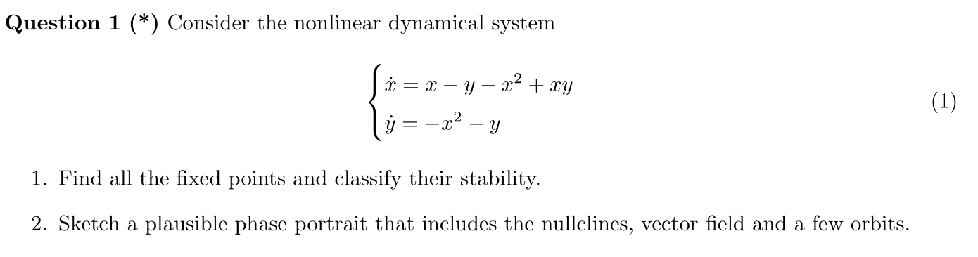 Solved Question 1 (*) Consider the nonlinear dynamical | Chegg.com