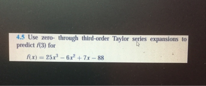 Solved Use zero- through third-order Taylor series | Chegg.com