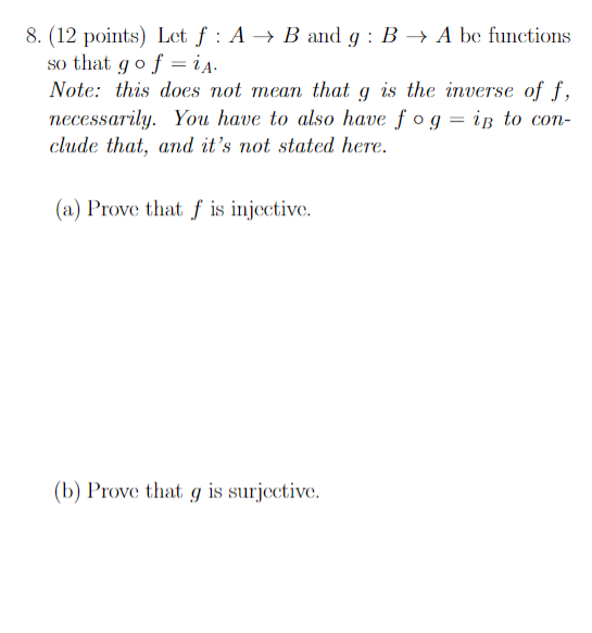 8. (12 points) Let f: A + B and g:B → A be functions | Chegg.com