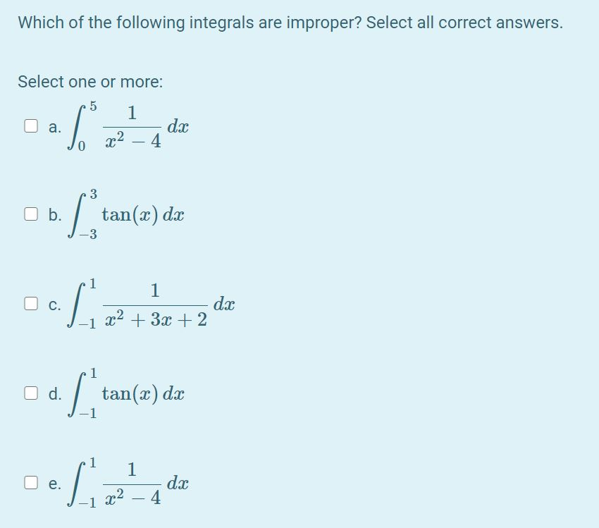 Solved Which of the following integrals are improper? Select | Chegg.com