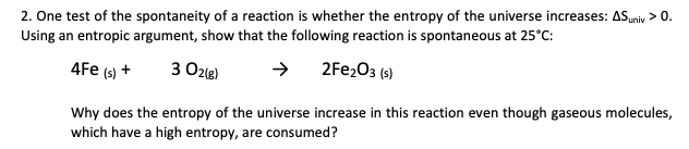 Solved 2. One test of the spontaneity of a reaction is | Chegg.com