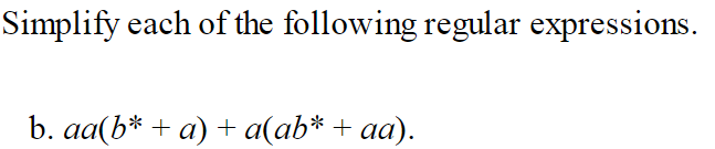 Solved Simplify each of the following regular expressions. | Chegg.com