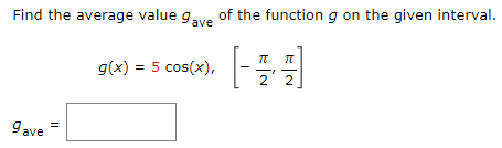 Solved Find the average value gave ﻿of the function g ﻿on | Chegg.com