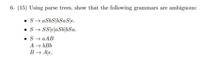 Solved 6. (15) Using parse trees, show that the following | Chegg.com