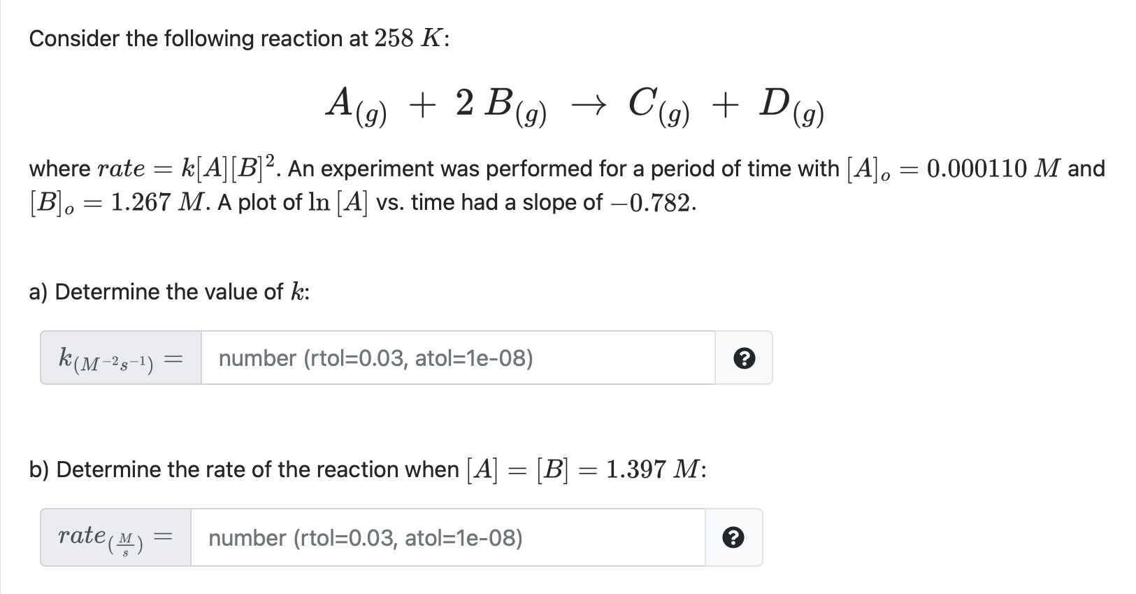 Solved Consider the following reaction at 258 K: A(g) + 2 | Chegg.com