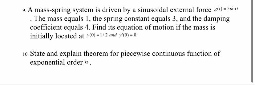 Solved 9. A mass-spring system is driven by a sinusoidal | Chegg.com