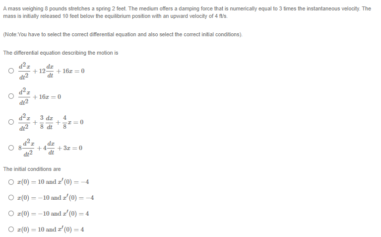 Solved A mass weighing 8 pounds stretches a spring 2 feet. | Chegg.com