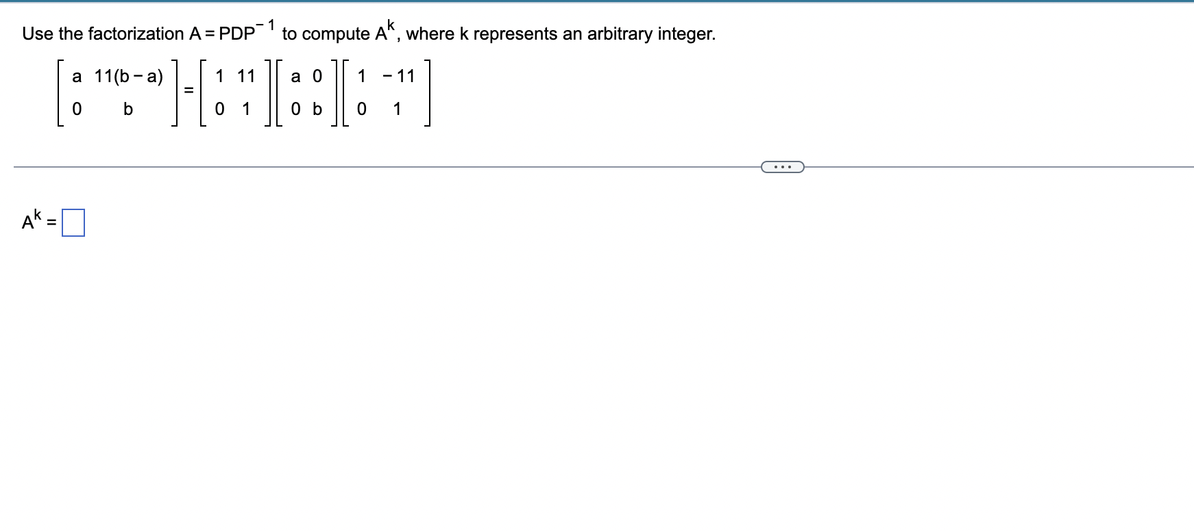 Solved Use The Factorization A Pdp−1 To Compute Ak Where K