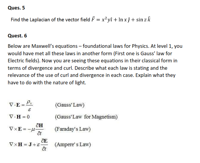 Solved Ques. 5 Find the Laplacian of the vector field § = | Chegg.com