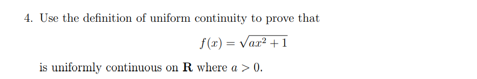 Solved 4. Use the definition of uniform continuity to prove | Chegg.com