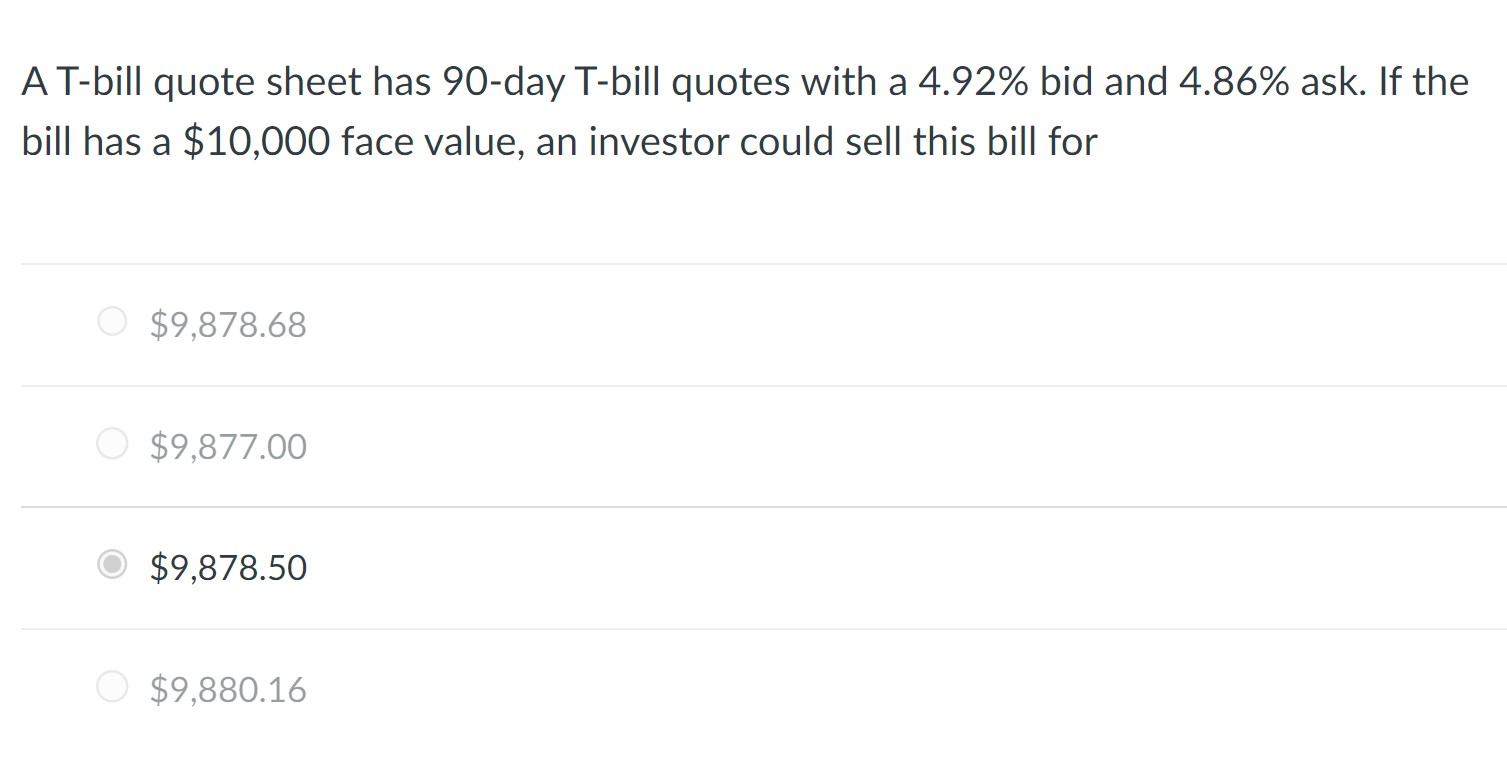Solved A T-bill quote sheet has 90 -day T-bill quotes with a | Chegg.com