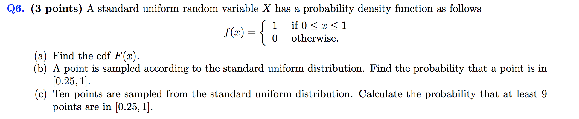 Solved Q6. (3 points) A standard uniform random variable X | Chegg.com