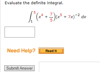 Solved Evaluate the definite integral. ∫15(x4+57)(x5+7x)−2dx | Chegg.com