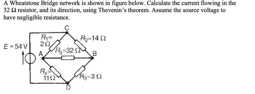 Solved A Wheatstone Bridge network is shown in figure below. | Chegg.com