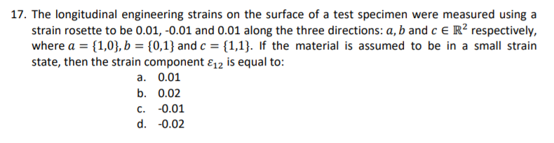 Solved 17. The longitudinal engineering strains on the | Chegg.com