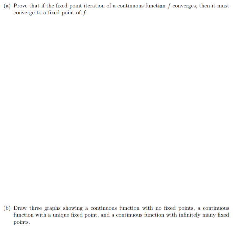 Solved (a) Prove that if the fixed point iteration of a | Chegg.com