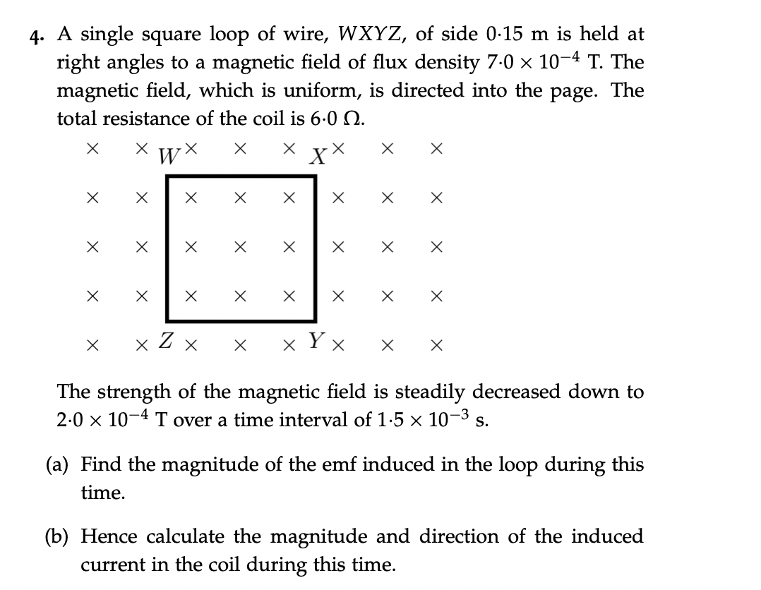 Solved 4. A single square loop of wire, WXYZ, of side 0.15 m | Chegg.com